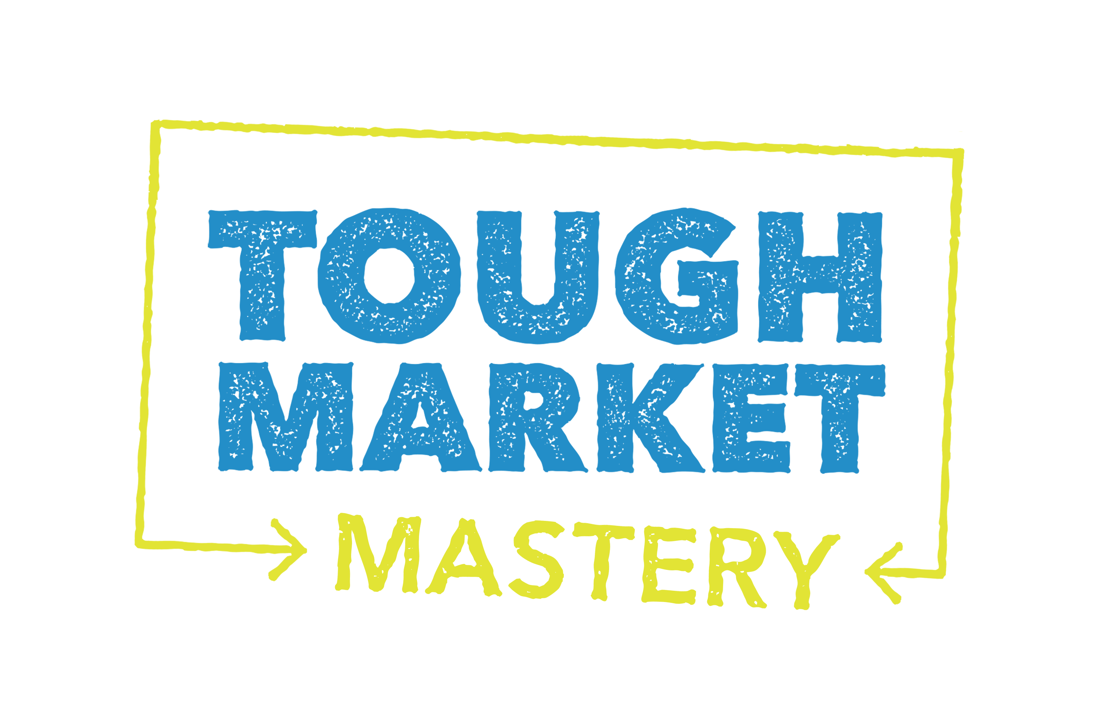 Tough Market Mastery